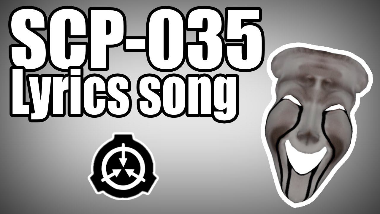SCP-035 Lyrics Song - YouTube