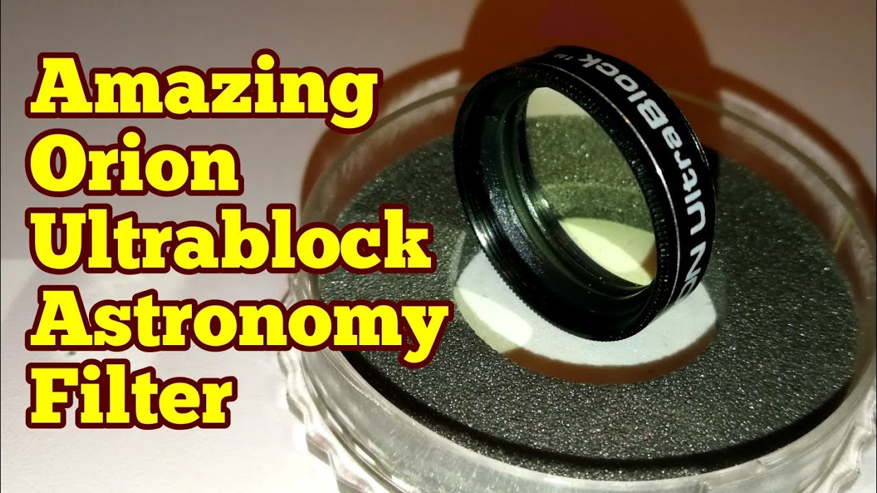 Orion Ultrablock Astronomy Filter/ Unboxing, Review, Use And ...