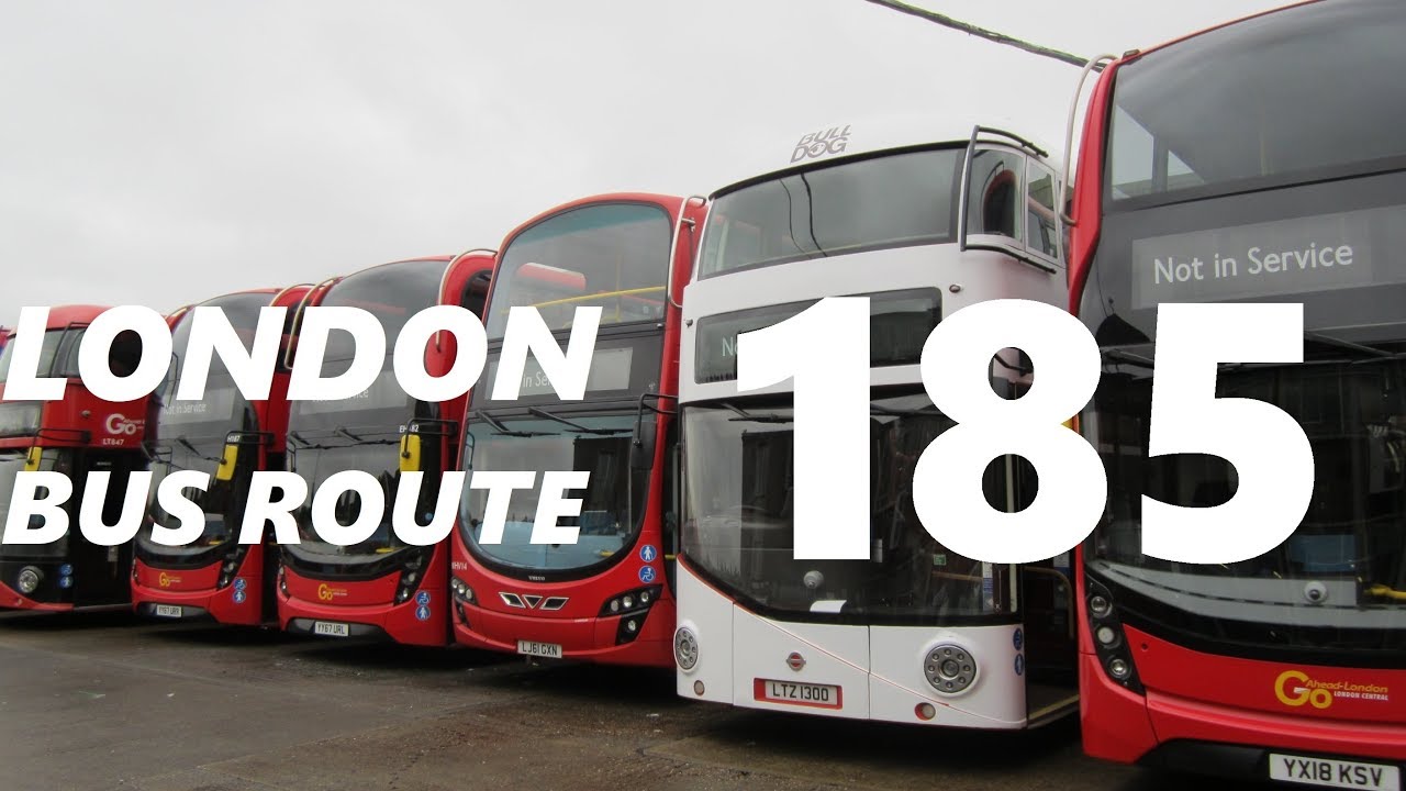 LONDON BUS ROUTE 185 {RETURN} - YouTube