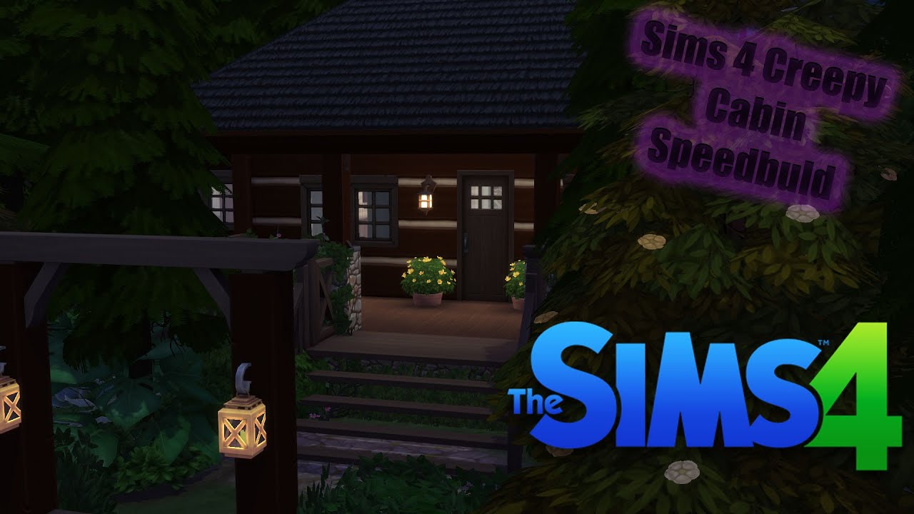 Sims 4 Speed Build - Creepy Cabin - YouTube