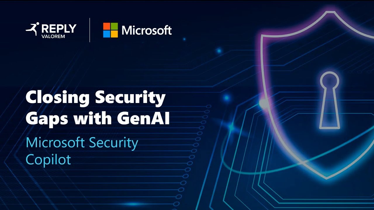 Webinar - Closing Security Gaps with GenAI: Microsoft Security Copilot & Valorem Reply - YouTube