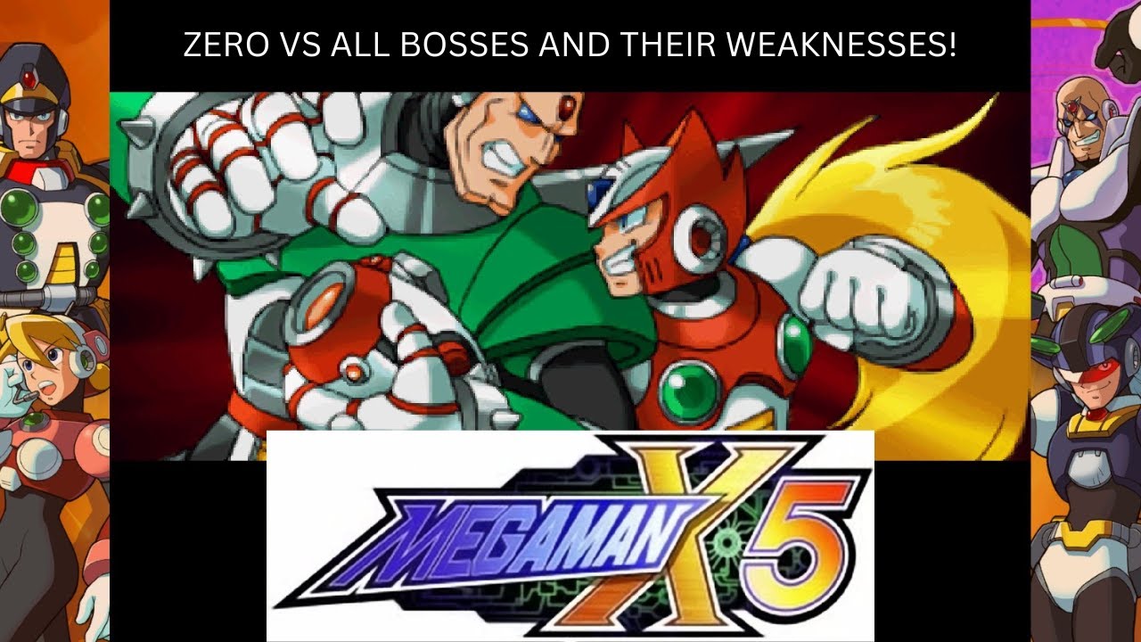 MEGA MAN X 5 ZERO VS ALL BOSSES AND THEIR WEAKNESSES - YouTube