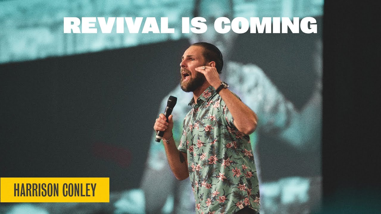 Revival is Coming | Harrison Conley - YouTube