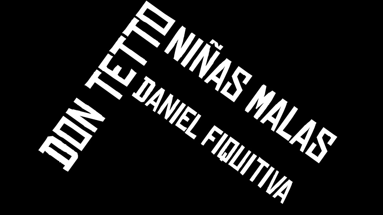 Niñas malas Don tetto Con letra - YouTube