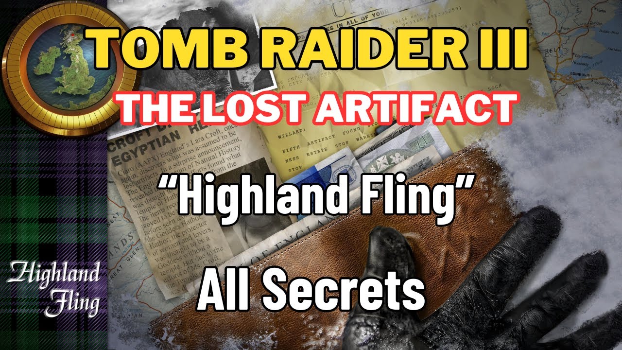 Tomb Raider 3 The Lost Artifact - Highland Fling - All Secrets - YouTube
