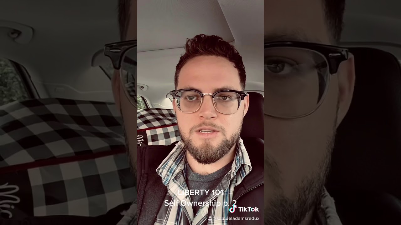 LIBERTY 101: Self Ownership p. 2 - YouTube