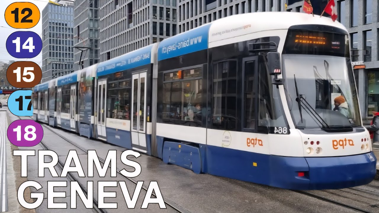 [4K] 🇨🇭🇨🇵 Geneva Trams - All The Lines / 🇨🇭🇨🇵 Tramway de Genève ...