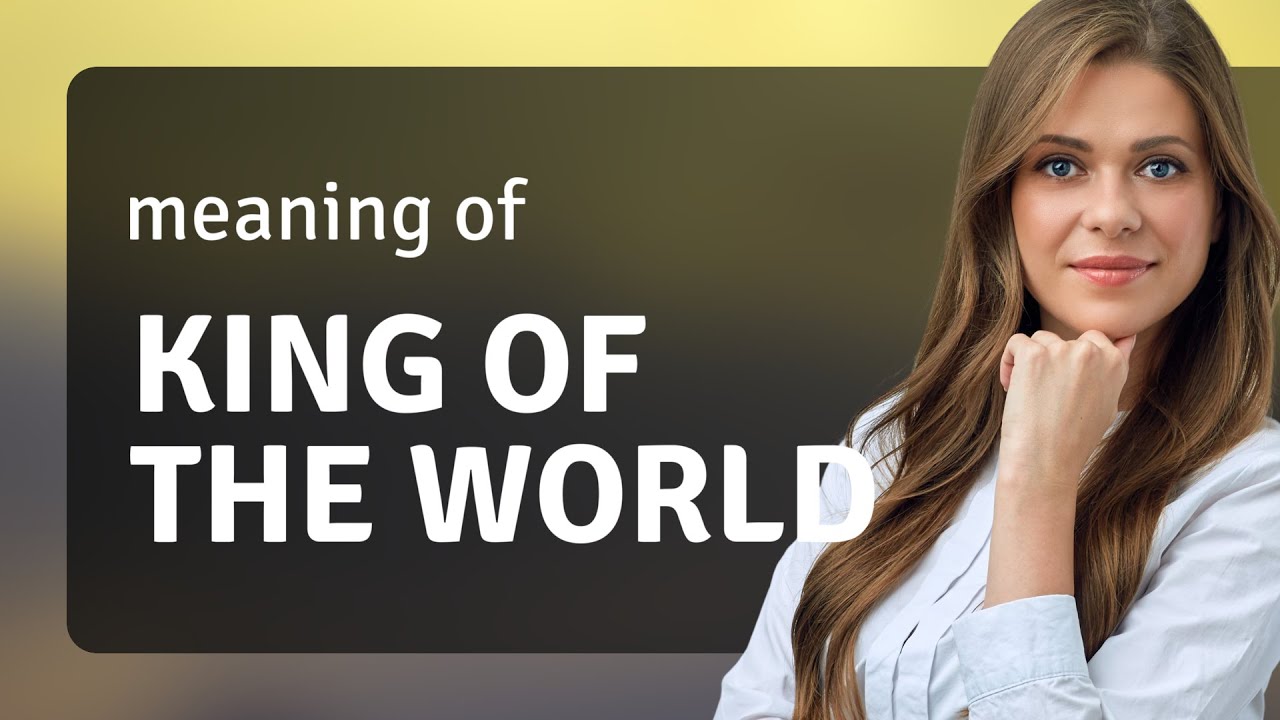 Understanding the Phrase "King of the World" - YouTube