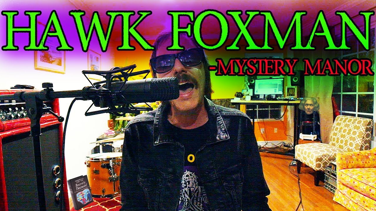 Hawk Foxman - Mystery Manor (Live) - YouTube