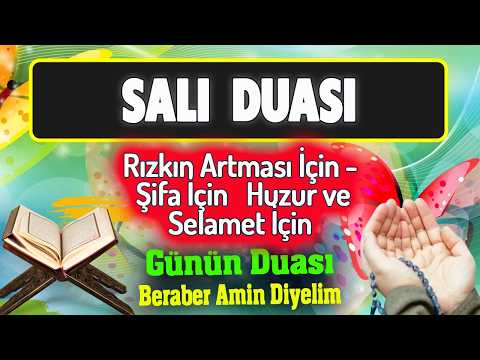 SALI GÜNÜ DUASI DİNLE En Etkili Günün Duası