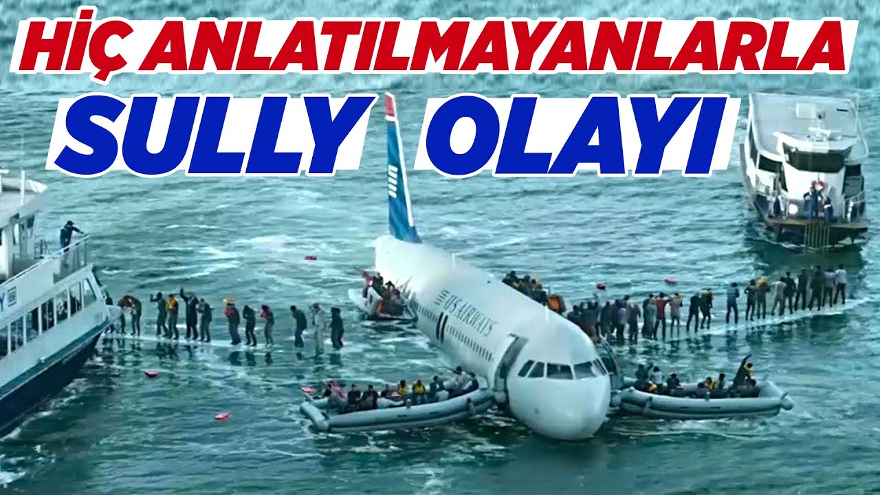 HİÇ ANLATILMAYANLARLA SULLY OLAYI | Kaptan Baha - YouTube