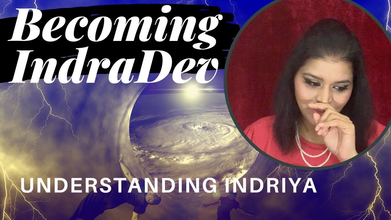 Becoming IndraDev!! Understanding Indriya - YouTube