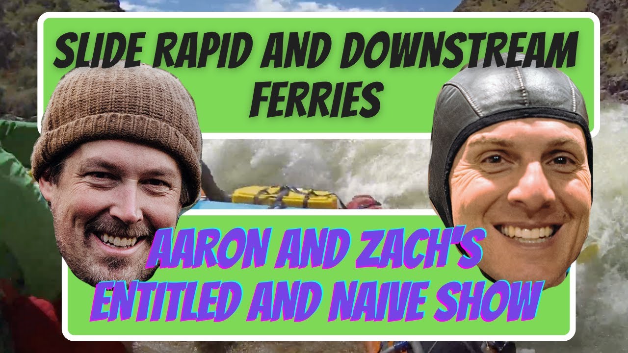 Slide Rapid and Downstream Ferries | Aaron and Zach's Entitled and ...