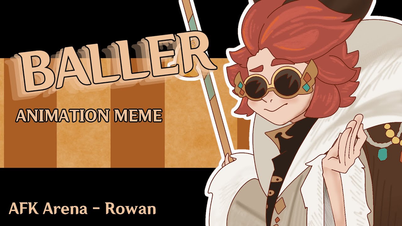 T̶r̶u̶e̶ Baller Animation Meme || Rowan - True Baller (AFK Arena) - YouTube