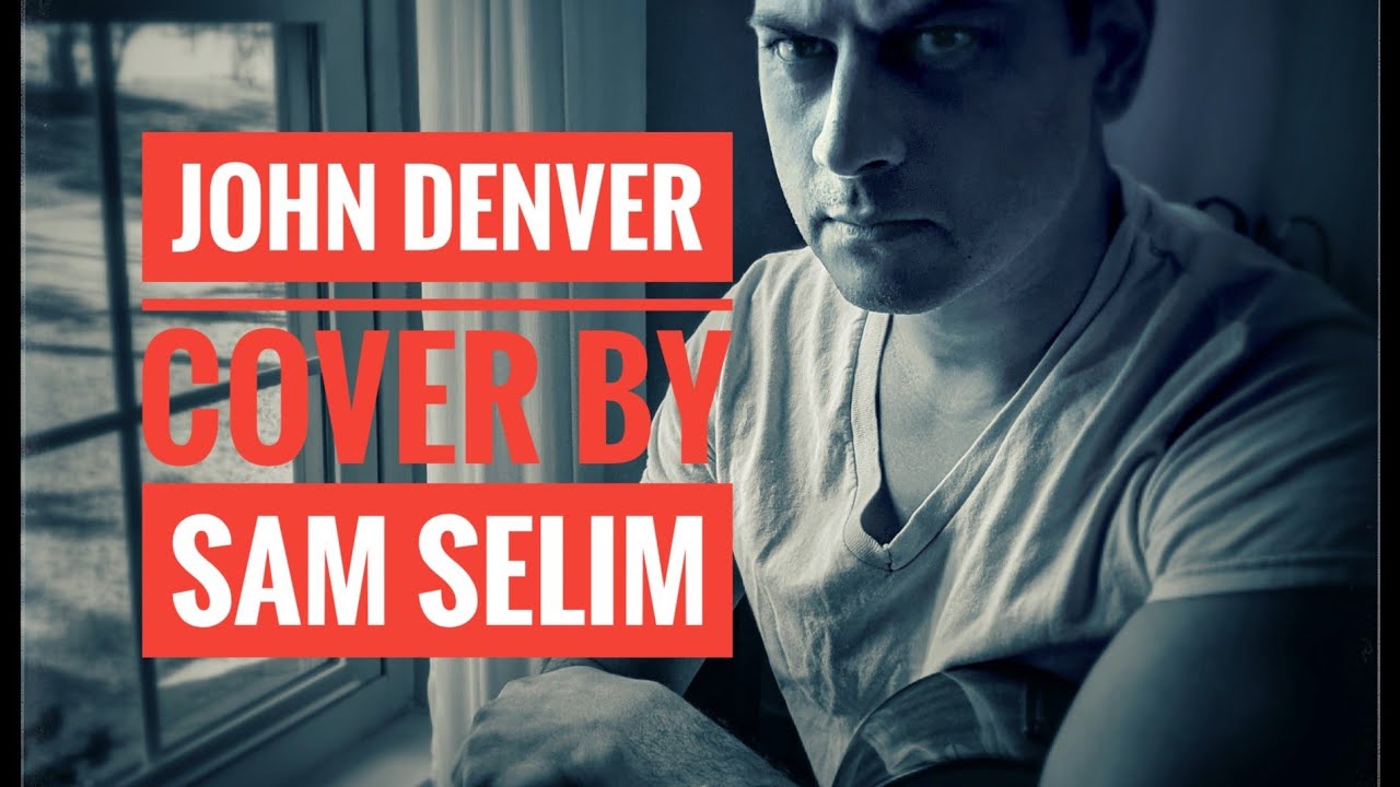 Annie's Song - John Denver - Sam Selim cover - YouTube