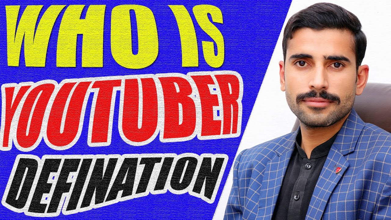 YOUTUBER DEFINATION - WHO IS YOUTUBER - WHICH IS YOUTUBER IN ENGLISH ...