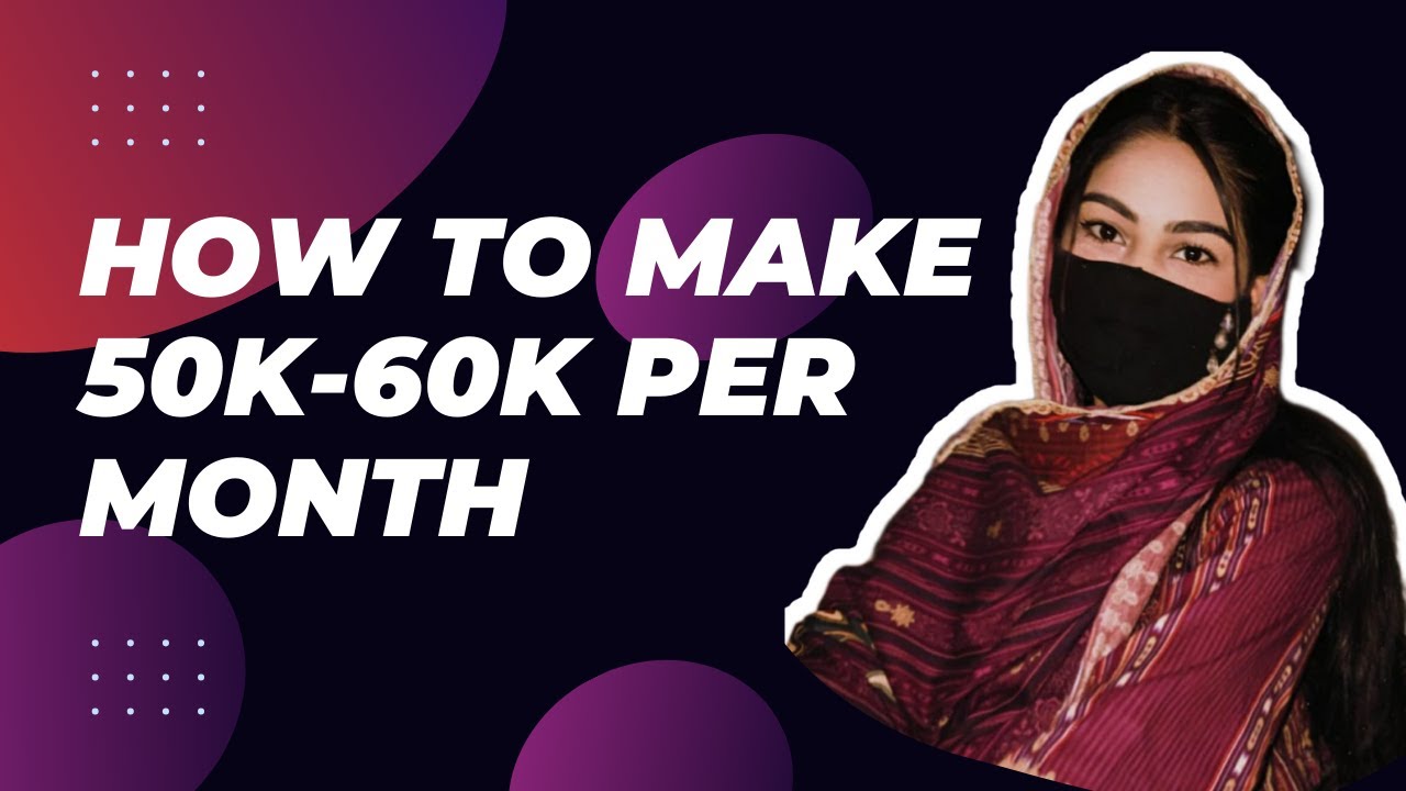How to earn 50k to 60k per month - YouTube
