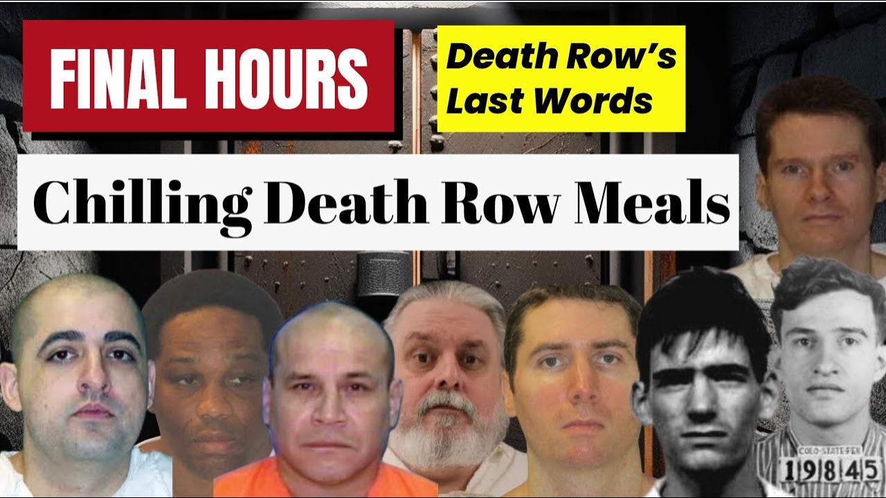 Final Meals & Last Words of Death Row Inmates - YouTube