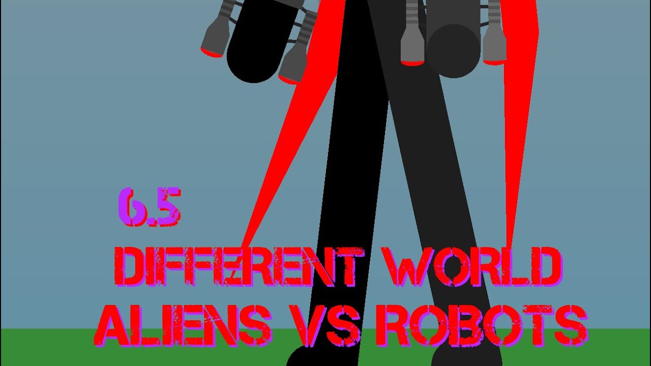 Aliens vs robots :DIFFERENT WORLD 6.5 - YouTube