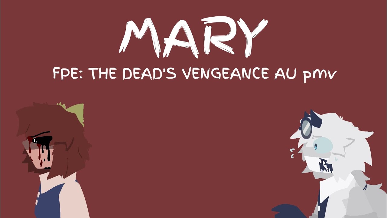 MARY // FPE AU ANIMATION - YouTube