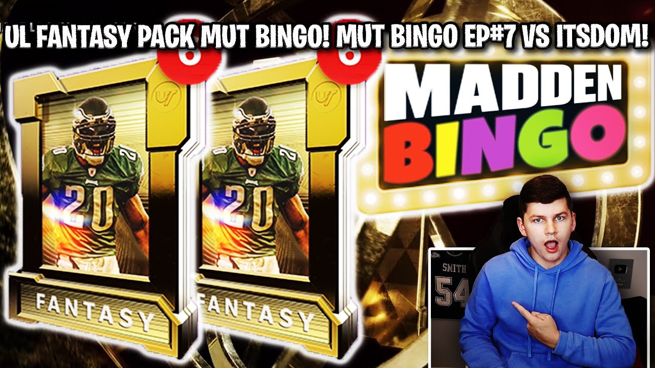 UL FANTASY PACK MUT BINGO! MUT BINGO EPISODE 7 VS @itsdomyoutube ...