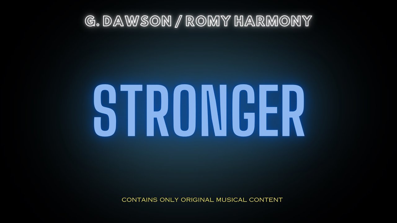 Stronger - G. Dawson (featuring Romy Harmony) - YouTube
