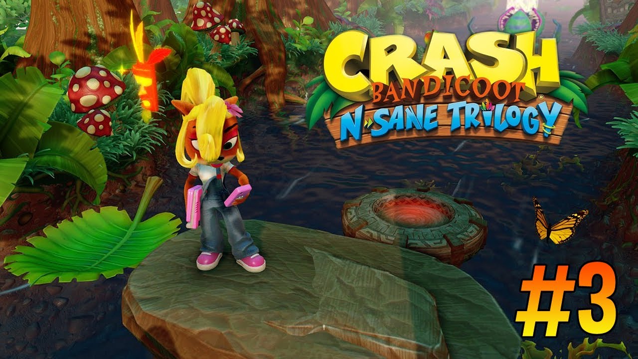 She Is a Bandi-Cute - Crash Bandicoot N.sane Trilogy - EP 03 - YouTube