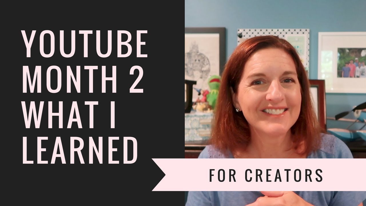 YouTube Month 2 FOR CREATORS - YouTube