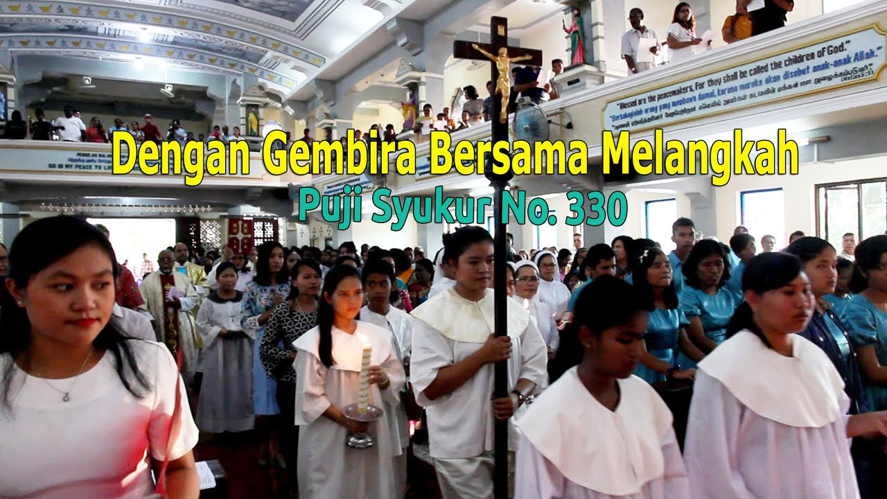 Dengan Gembira Bersama Melangkah - Puji Syukur No.330 - YouTube