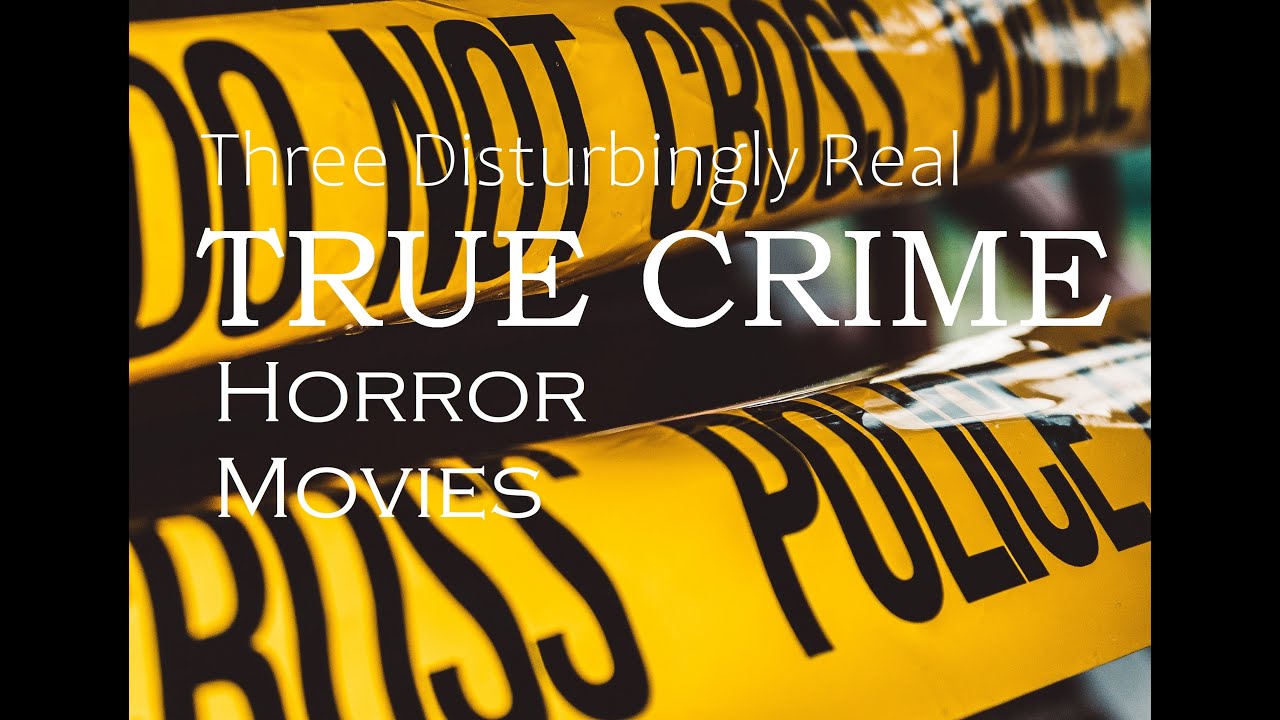 Three Disturbingly Real True Crime Horror Movies - Horror Movie ...
