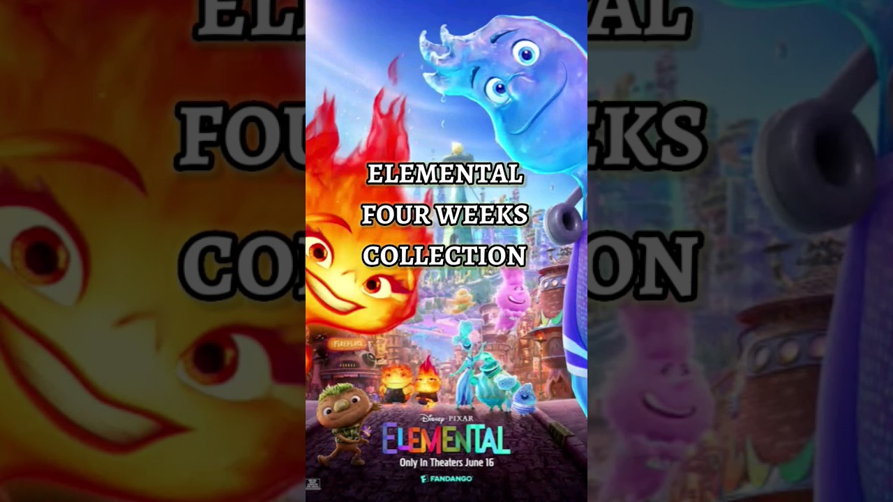 Elemental Movie Box Office - Four Weeks Report - Reviews & Verdict # ...