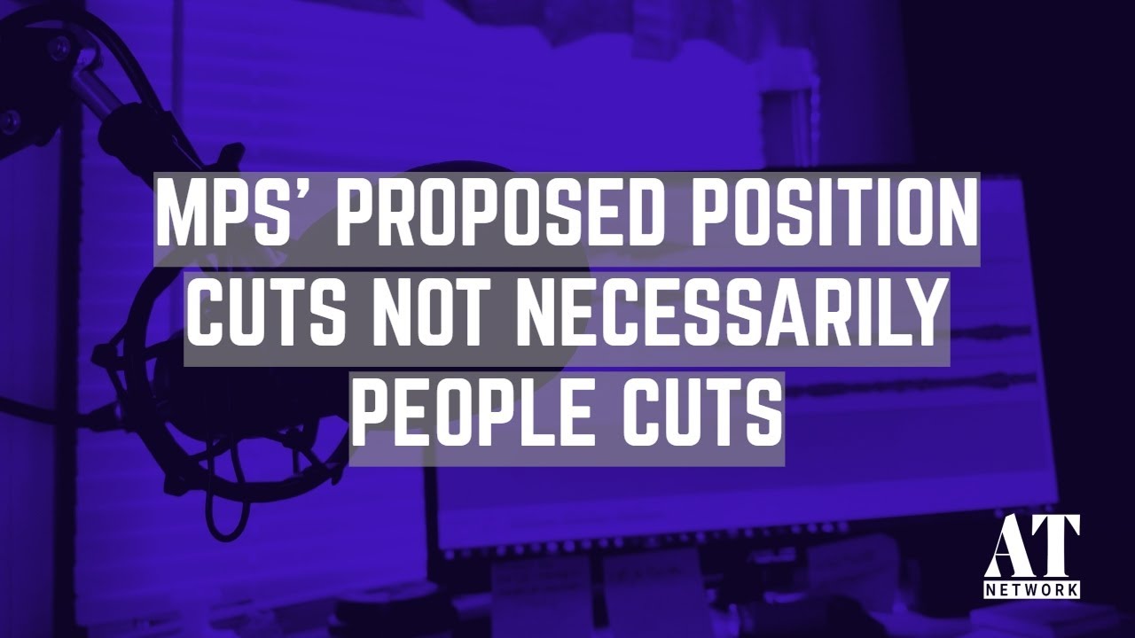 MPS’ Proposed Position Cuts Not Necessarily People Cuts - YouTube
