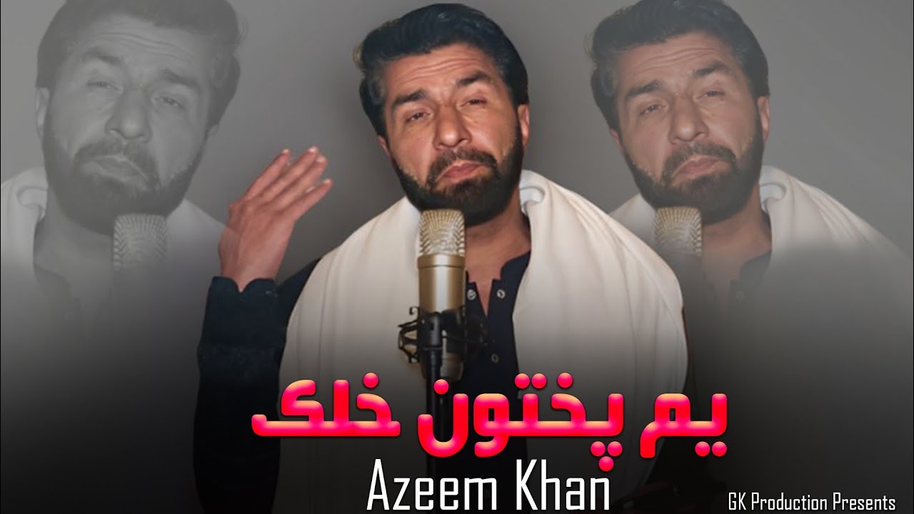 Pashto New Songs 2025 | Yam Pakhtun Halak | Azeem Khan Pashto New Songs 2025 | Official Music ...