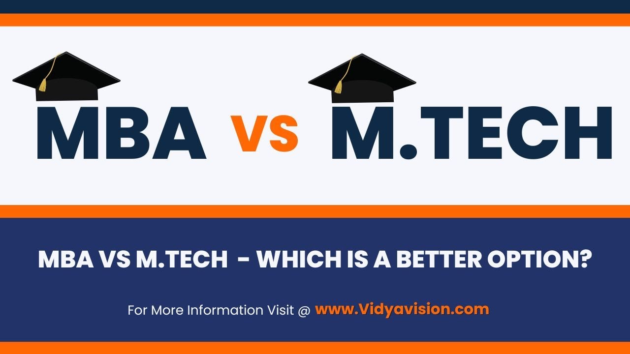 MBA Vs M.Tech | Which is the best option for you? Which is Better - M ...