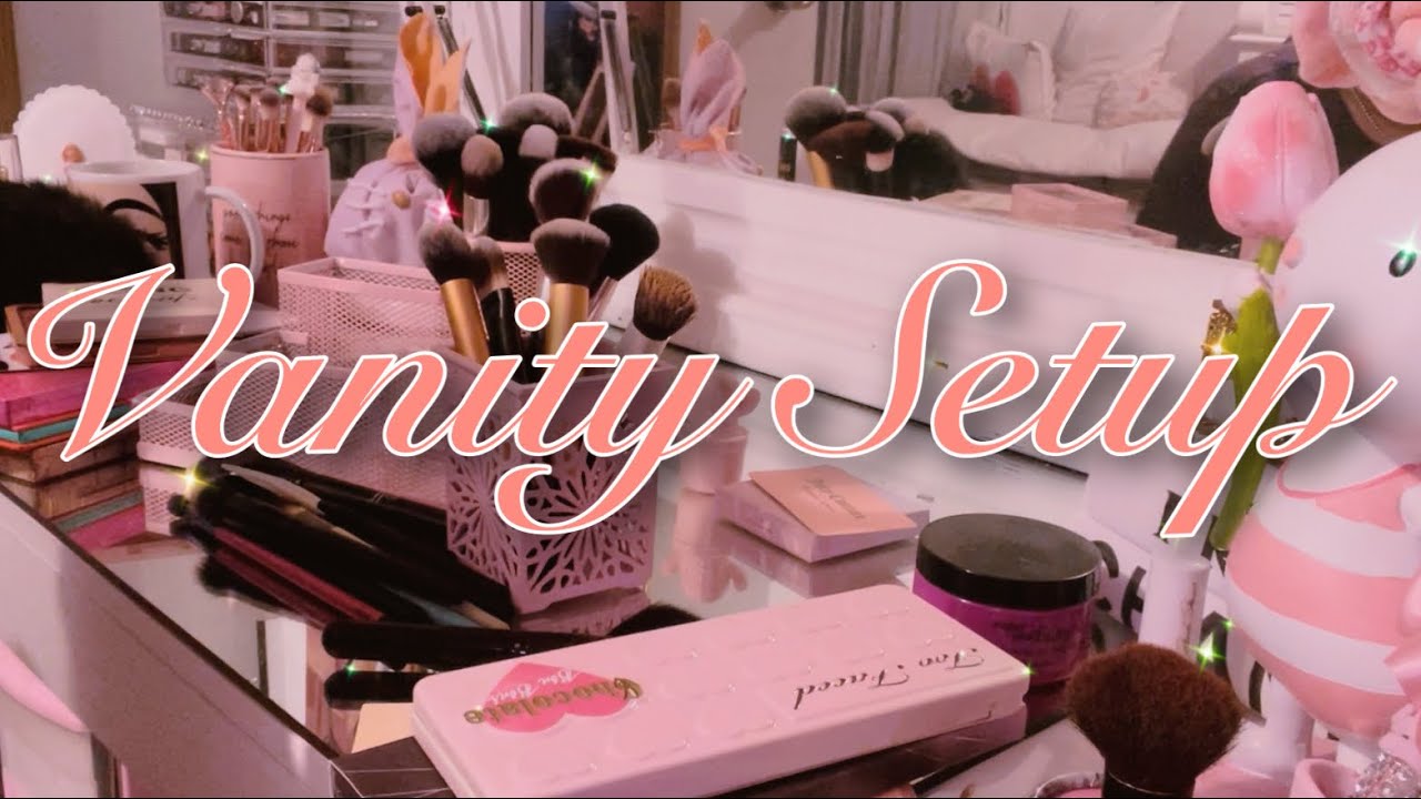 Vanity Setup/ Changing Things Around - YouTube