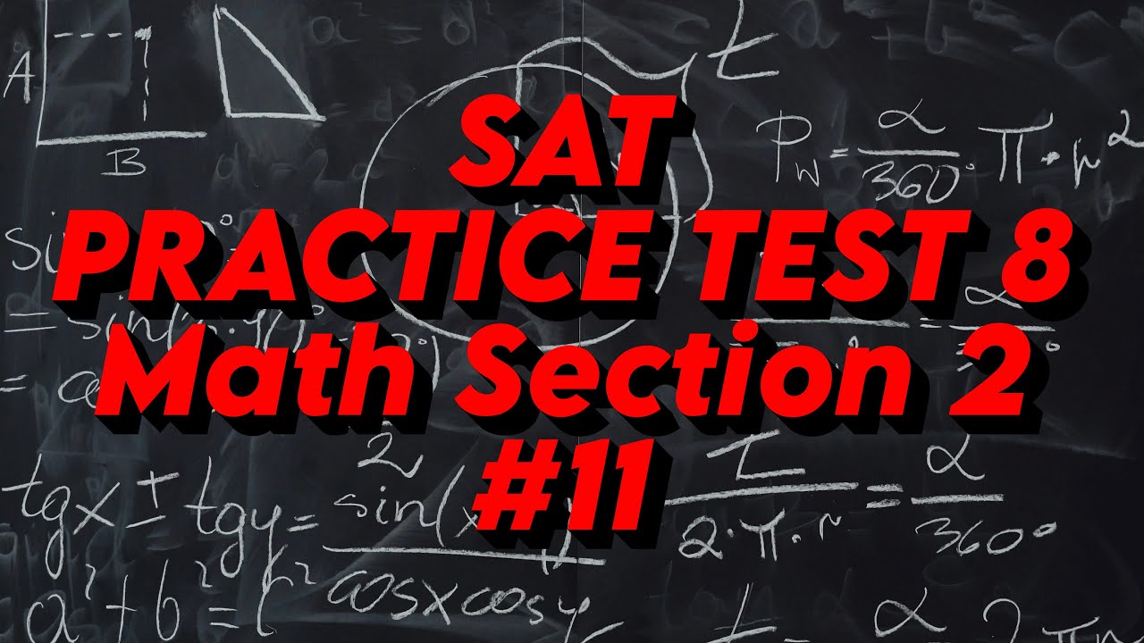SAT Practice Test 8: Math Section 2: Question 11. x(x + 1) - 56 = 4x(x ...