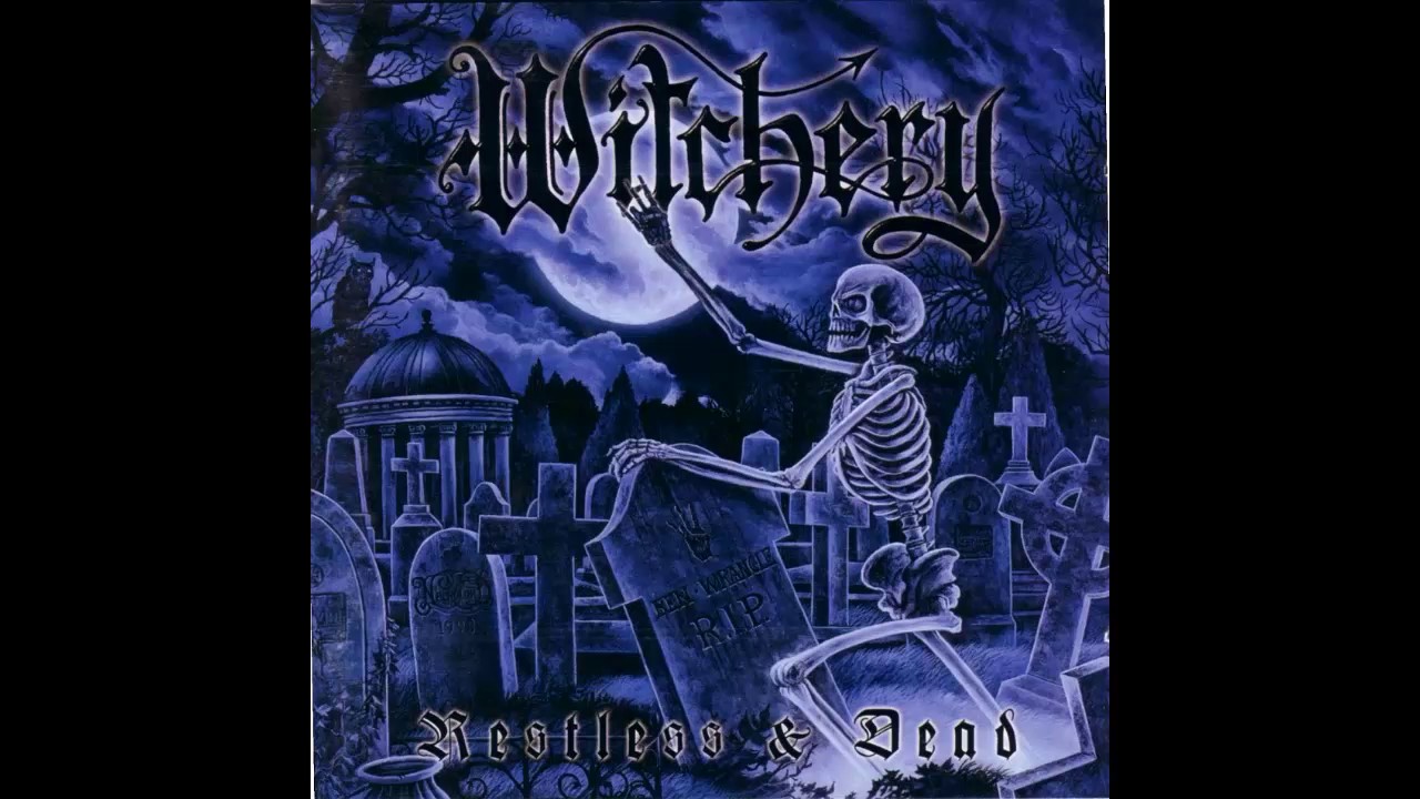 WITCHERY - RESTLESS & DEAD - FULL ALBUM 1998 - YouTube
