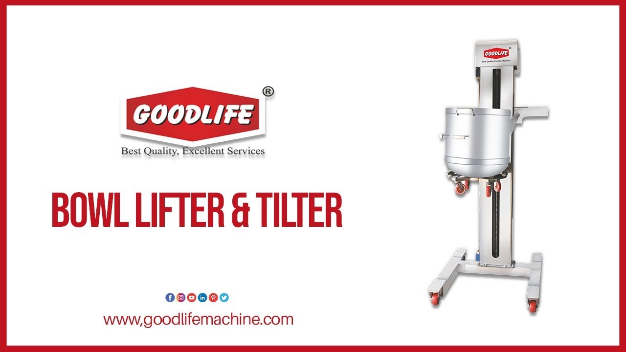 Bowl Lifter & Tilter | Goodlife Technologies | Bakery Machine ...