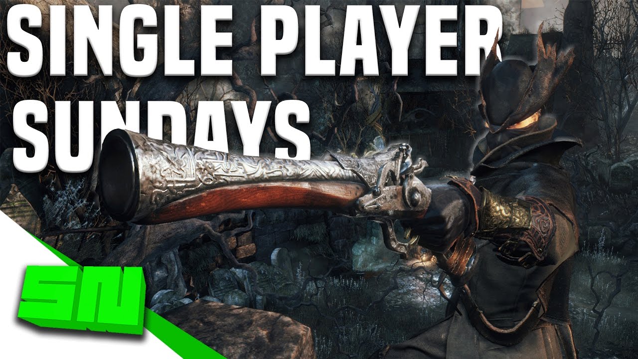 SURPRISE MACHINE GUN! | Single Player Sundays [Bloodborne] - YouTube