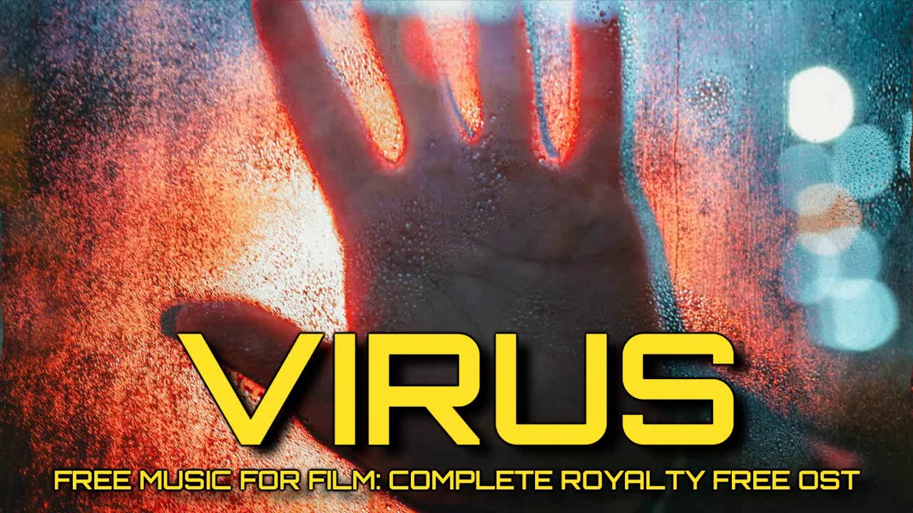Virus OST - Background Plague - Free Music For Film - Free Stock Music ...