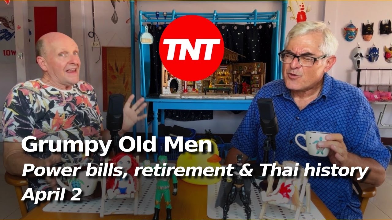 Grumpy Old Men - tips for retirement, buying bars, power costs - April ...