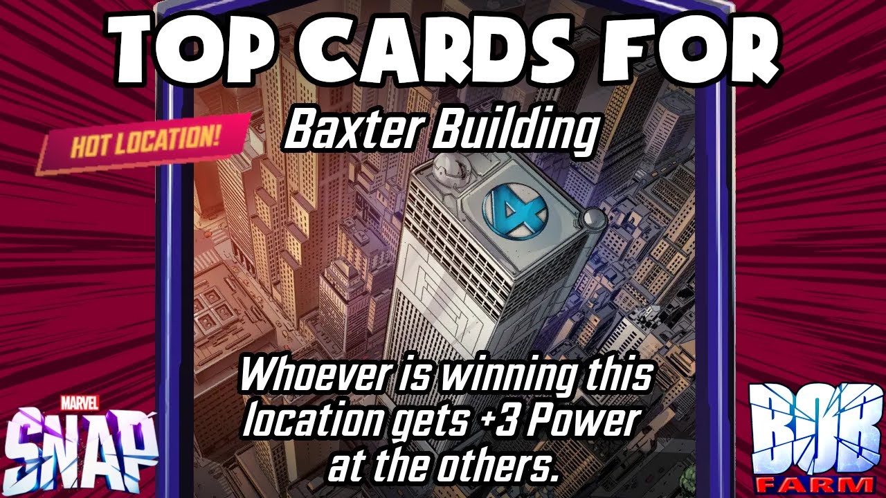 My Top Cards For The Hot Location: Baxter Building - Marvel Snap - YouTube