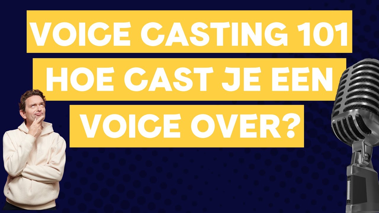 Voice Casting 101: Hoe Cast Ik Een Voice Over? - YouTube