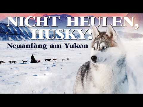 🐺❄️❤️ NICHT HEULEN, HUSKY! – Abenteuer/Romantik | Ganzer Film auf Deutsch | mit Heiner Lauterbach