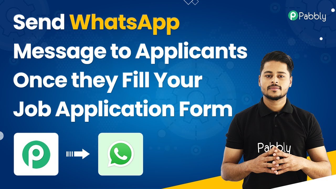 Send WhatsApp Message to Applicants Once they Fill Your Job Application ...