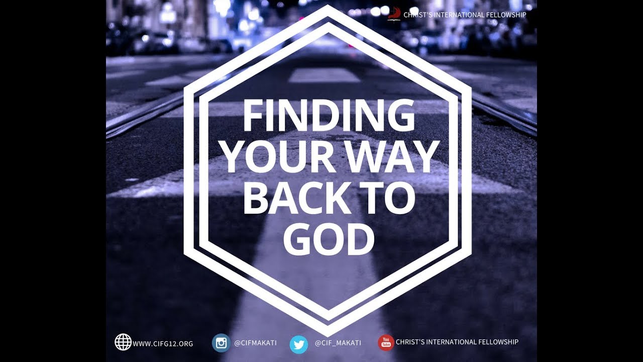 Finding Your Way Back to God | Preaching by Ps. Ester Patnon - YouTube
