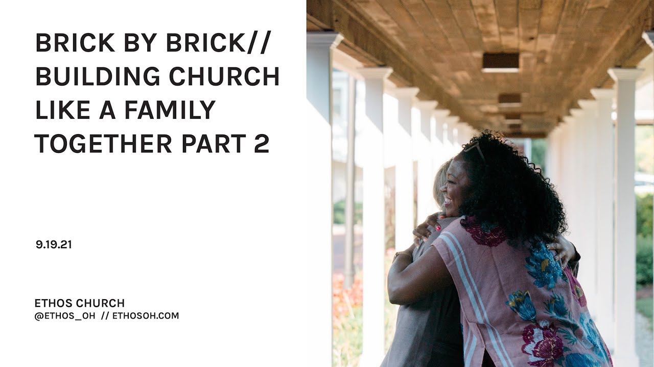 Brick By Brick // Building Church Like A Family Together Part 2 - YouTube