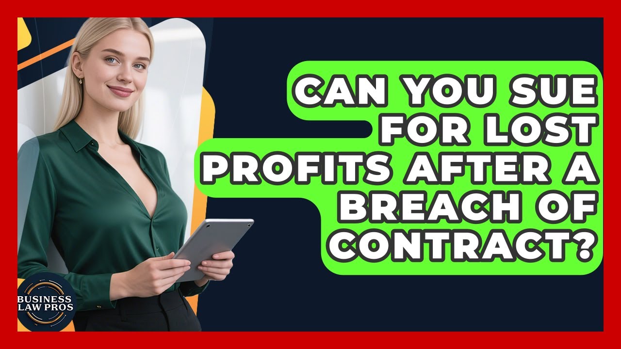 Can You Sue For Lost Profits After A Breach Of Contract? - Business Law ...