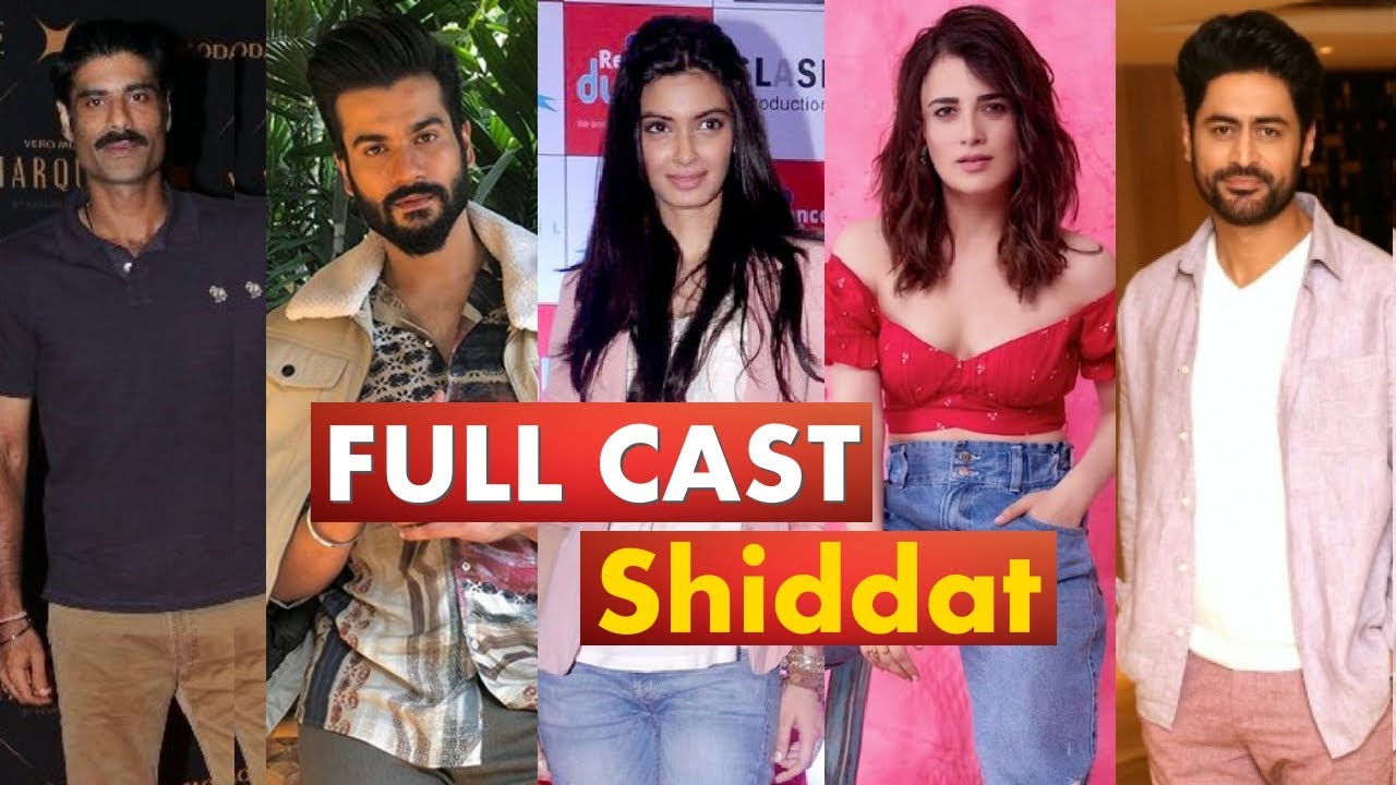 Shiddat Movie Full Cast Names With Real Age | Shiddat Cast - YouTube
