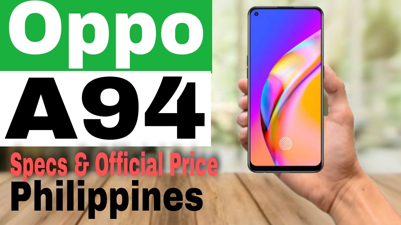 Oppo A94 Specs & Official Price | Philippines - YouTube